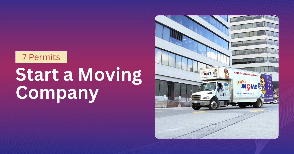 7 Permits You Need to Start a Moving Company